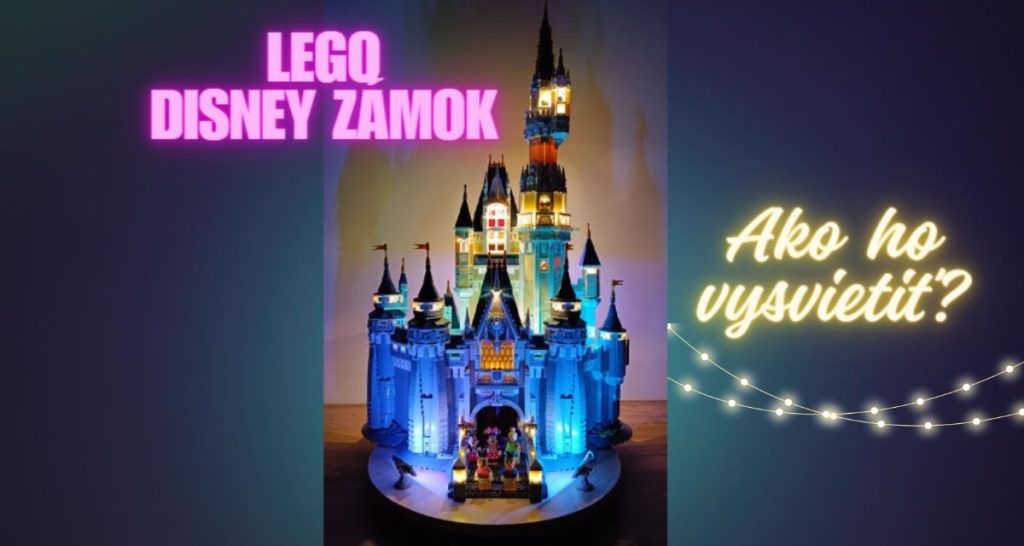 Ako osvetliť LEGO set Creator Disney 71040 Zámok - investordokociek.sk